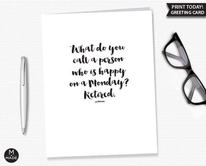 Retirement Card Printable, Happy on A Monday Retirement Quote, Greeting ...