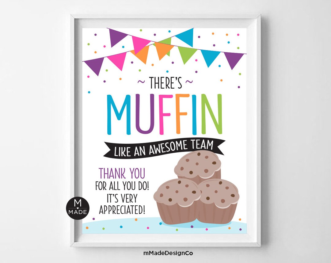 Muffin Like an Awesome Team Appreciation Sign Employee Appreciation ...