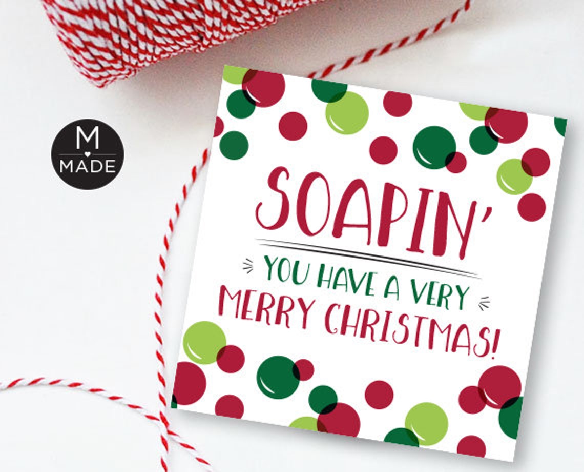 Soapin' You Have A Very Merry Christmas Holiday Gift Tags Soap ...
