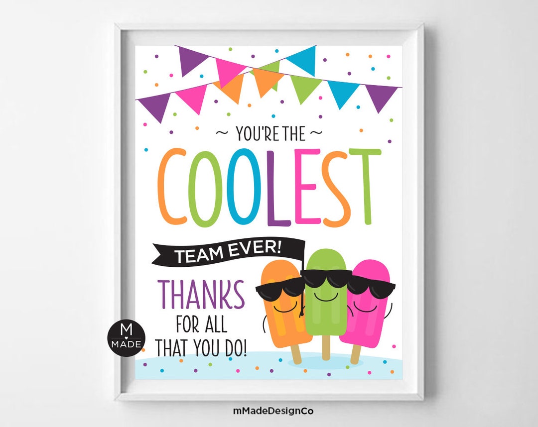 You're the Coolest Team Ever Appreciation Sign Ice Cream Freeze Pops ...