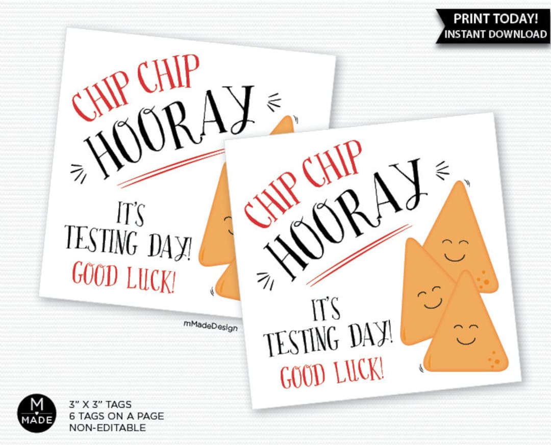 Chip Chip Hooray It's Testing Day Good Luck Gift Tags Nacho Chips ...