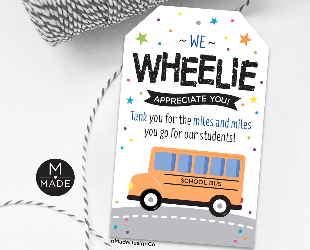 We Wheelie Appreciate You Bus Driver Appreciation Tags School Bus ...