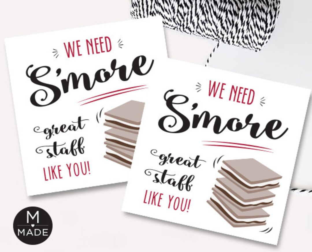 We Need S'more Great Staff Like You S'mores Employee Appreciation Tags ...