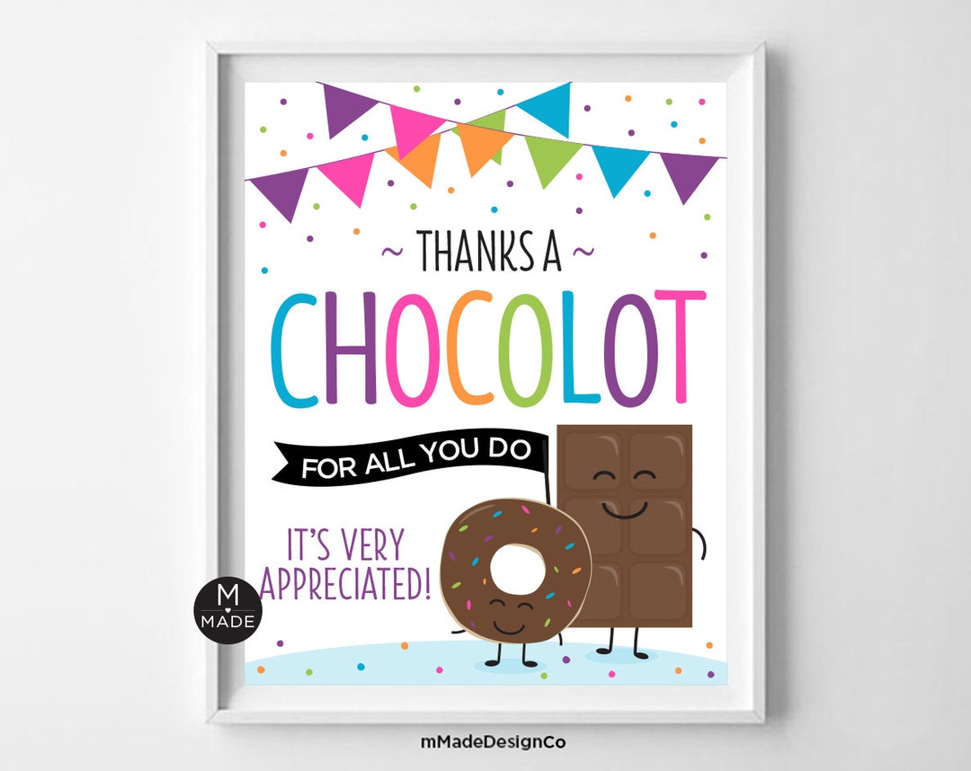Chocolate Appreciation Sign Thank You Sign Thanks A Chocolot - Etsy