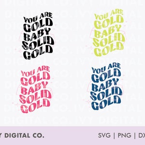You Are Solid Gold Baby SVG Trendy SVG Svg, Png, Dxf Wavy Text Retro ...