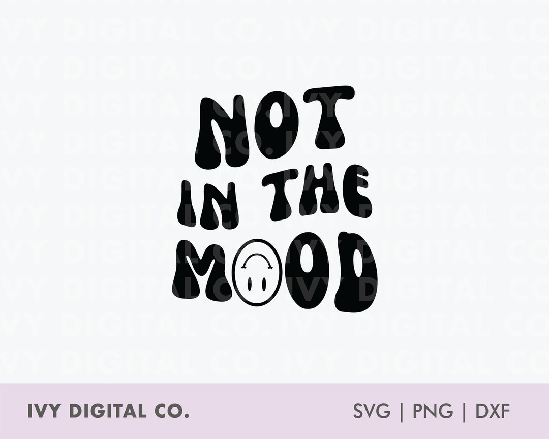 Not in the Mood SVG | Trendy SVG | Wavy Text Svg | Aesthetic Svg ...