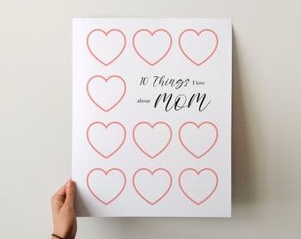 Printable Mothers Day Gift - 10 Things I Love About My Mom - INSTANT ...