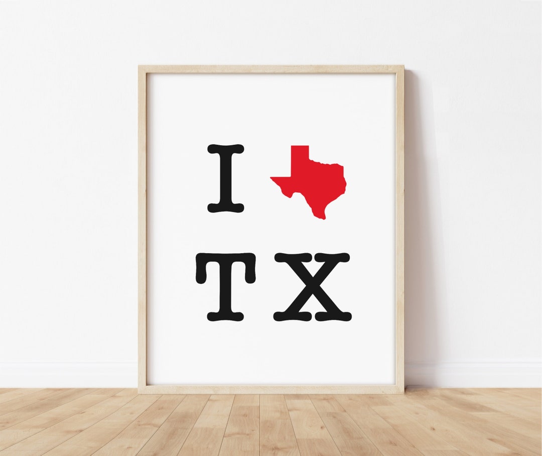 Funny Texas Art - I Love Texas Art Print, Gift for Texans, I Love TX, Funny Gift Idea for Texan ...