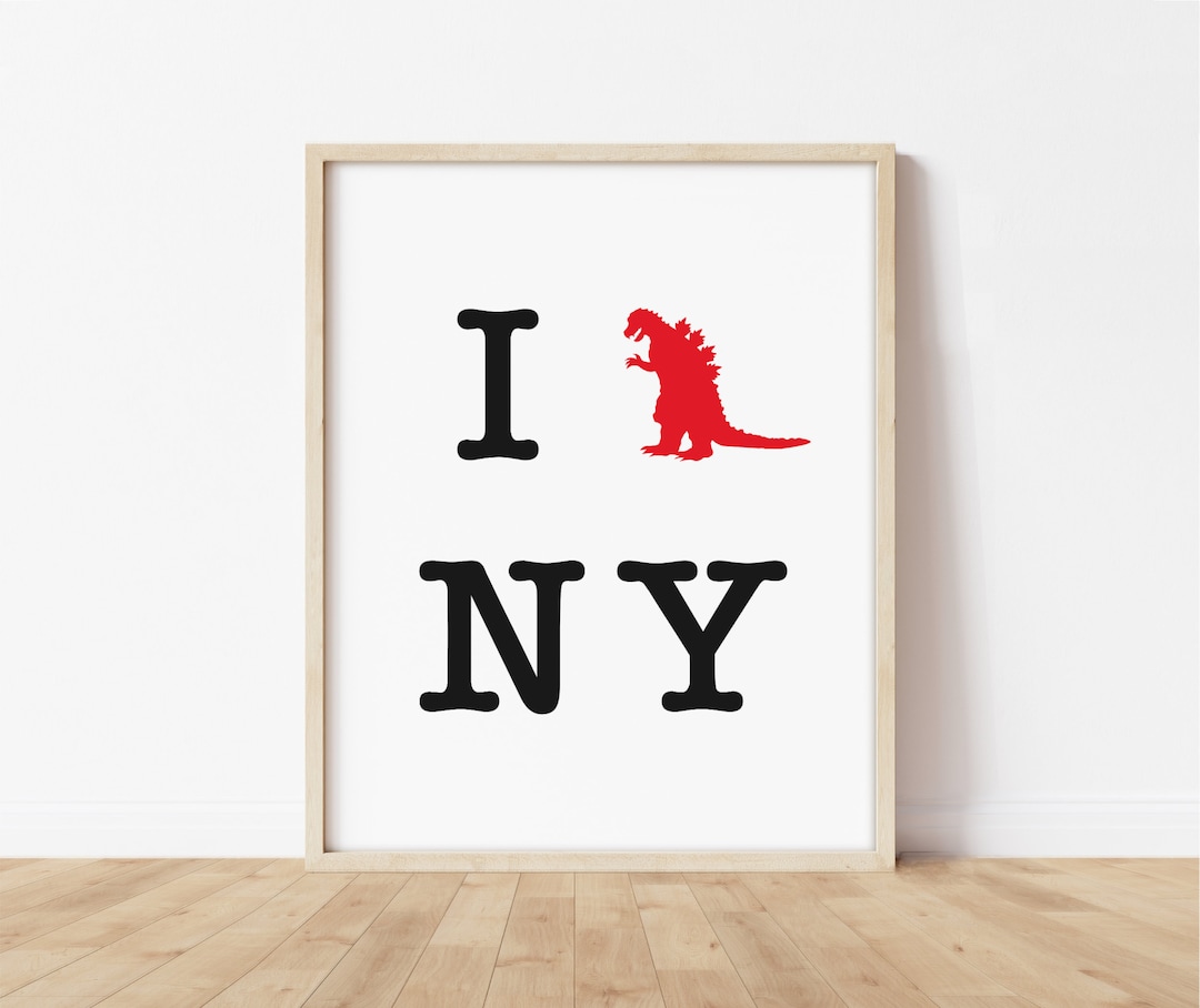 Godzilla Art - Funny Godzilla Print, New York City Wall Art, I Godzilla ...