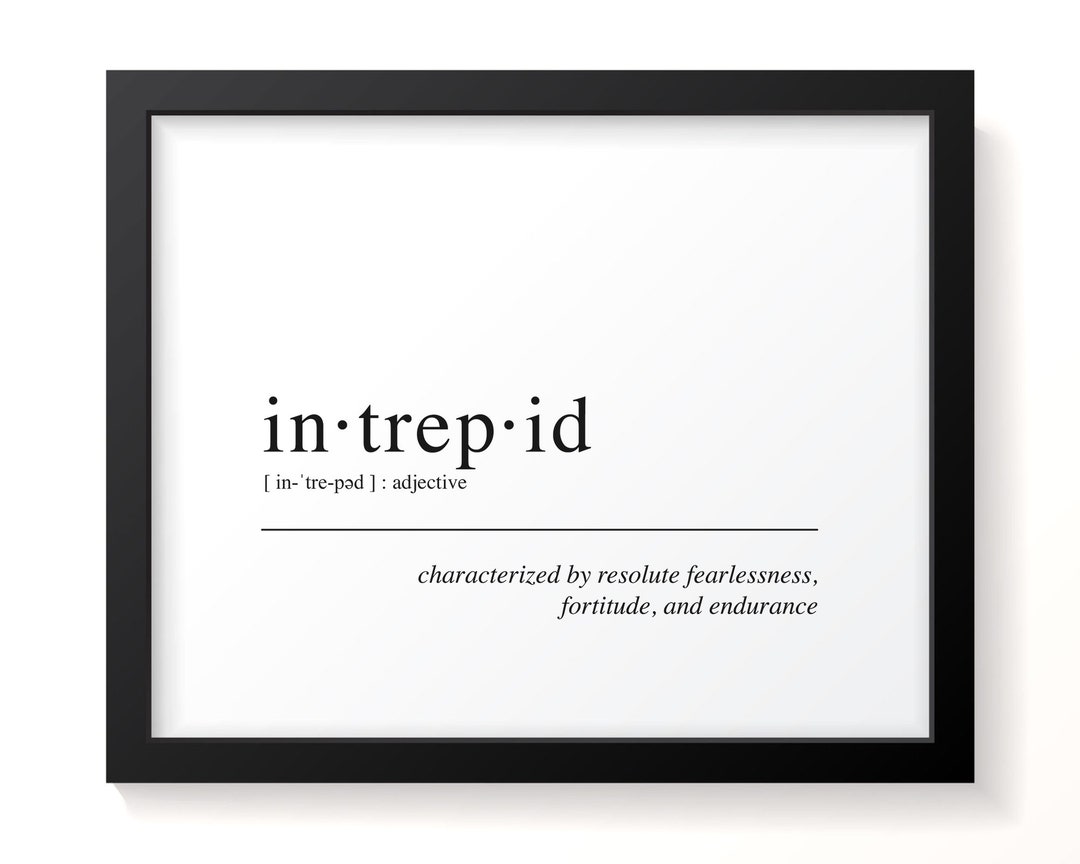 Intrepid - Wall Art, Dictionary Definition Print, Fearless and Resolute ...