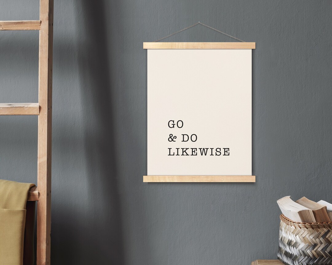 Go and Do Likewise - Luke 10:37 Hanging Canvas - Bible Verse Wall Art ...