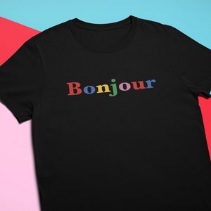 Bonjour Rainbow Color French Français Hi Salut Chic Queer Unisex T ...
