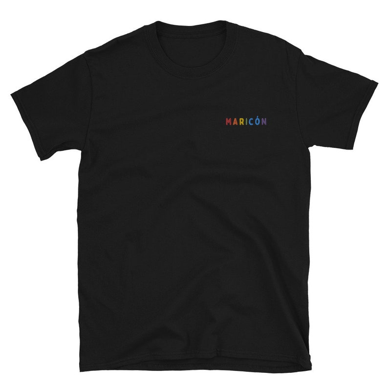 Maricón Embroidery Shirt | Latinx Pride Rainbow LGBTQ Unisex T-shirt - Etsy