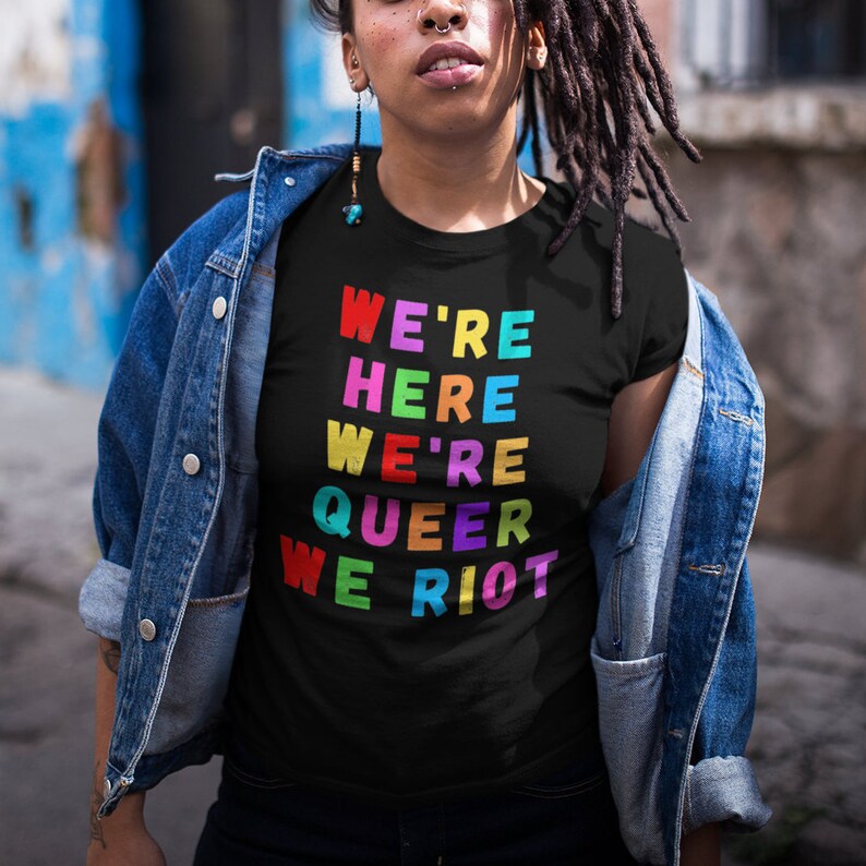 Gay Riot Shirt We're Here We're Queer We Riot - Etsy