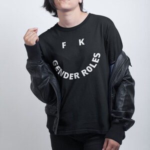 FK Gender Roles Shirt | Nonbinary Tee LGBTQ Wear They/them Clothing Aks ...