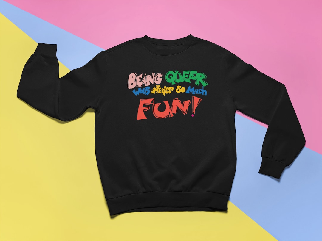 Queer Pride Sweatshirt: Fun LGBTQ+ Unisex Jumper - Etsy
