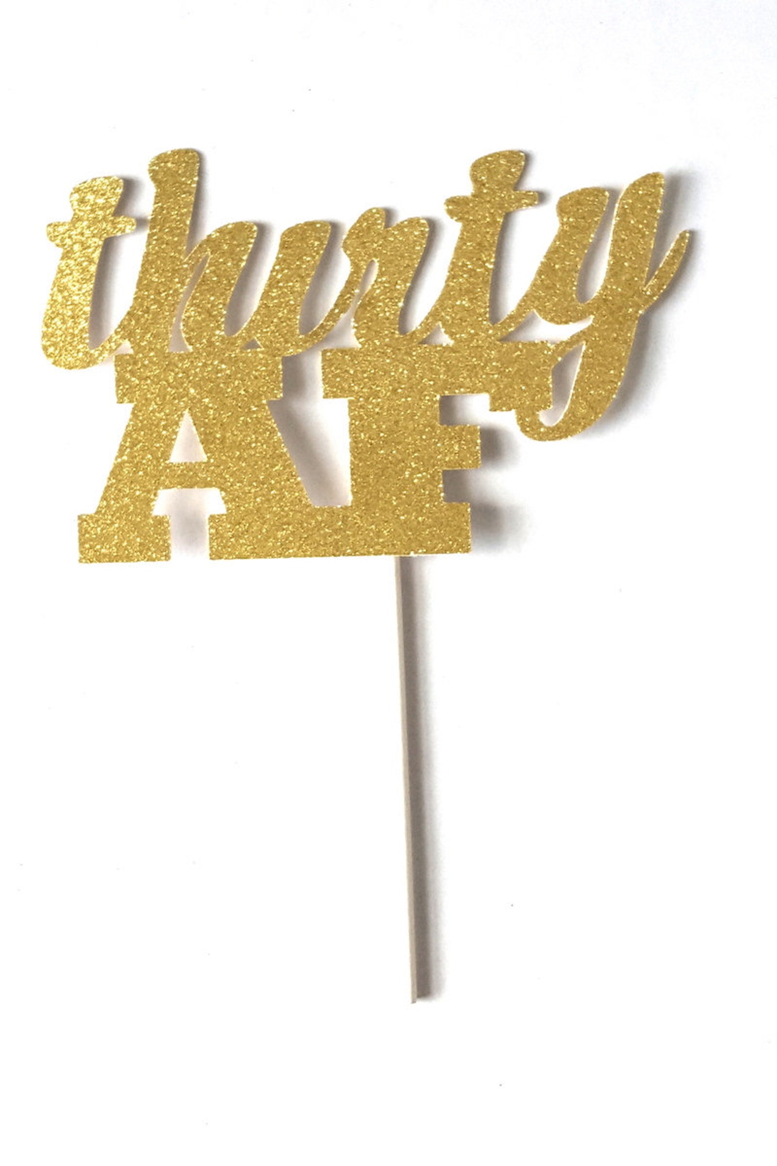Thirty AF Cake Topper 30th Birthday Cake Topper Glitter Cake Etsy thirty-af-cake-topper-30th-birthday-cake-topper-glitter-cake-etsy
