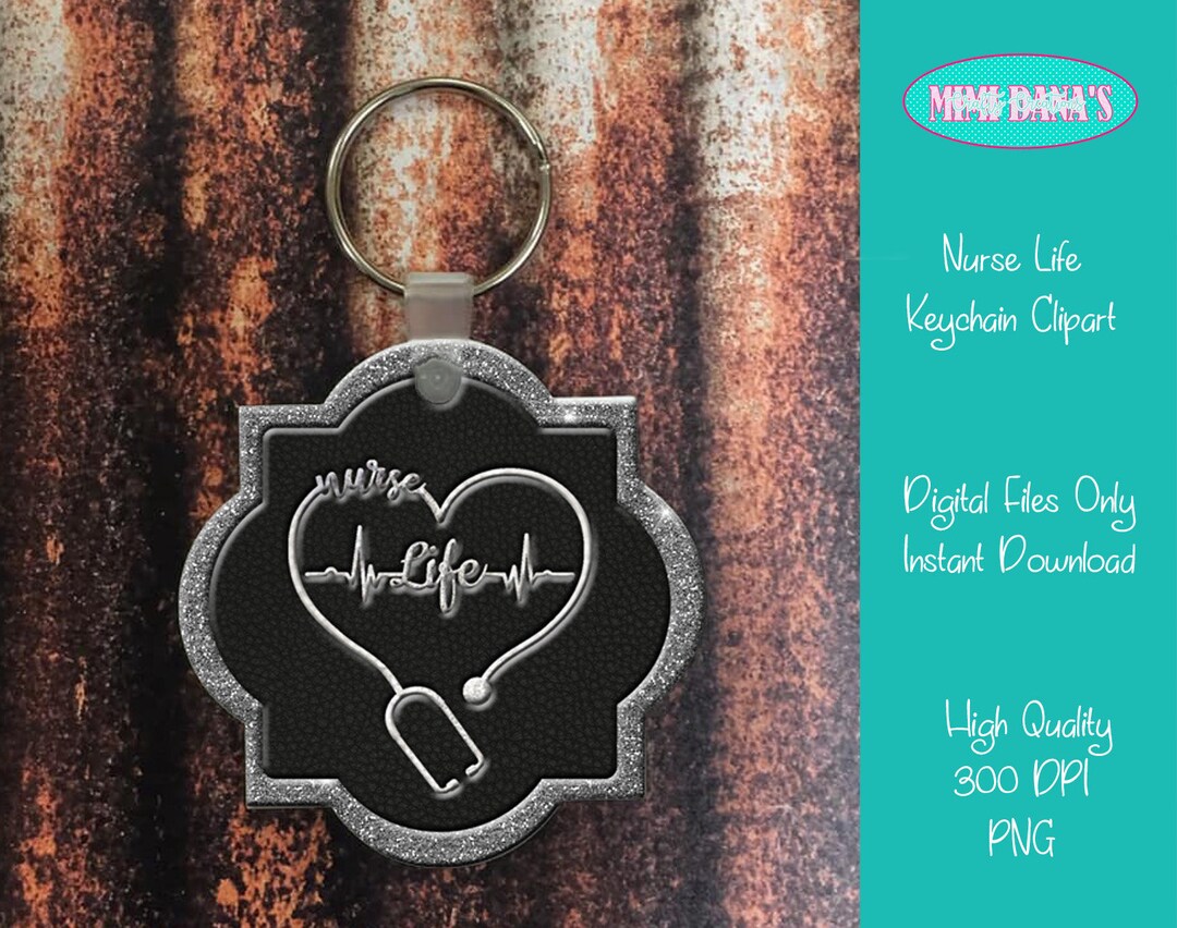 Nurse Life Keychain Clipart, Sublimation, Instant Download, Small ...