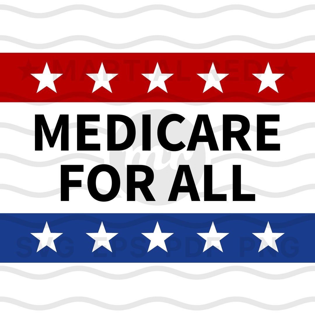 Medicare for All Svg, Universal Healthcare Sign Svg, Sign, Signage ...