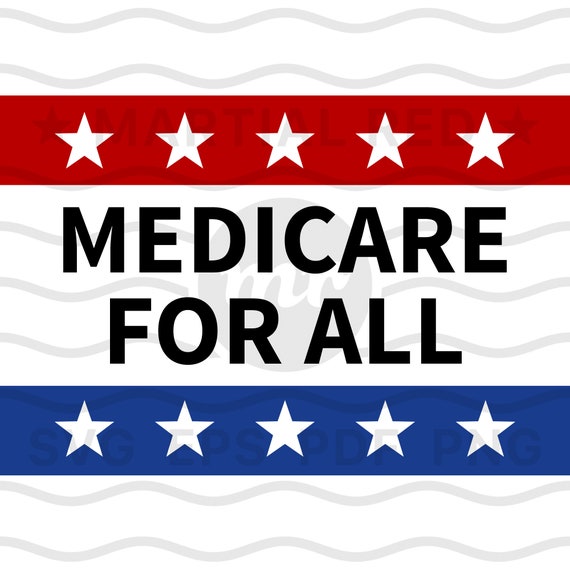 Medicare for All Svg Universal Healthcare Sign Svg Sign | Etsy