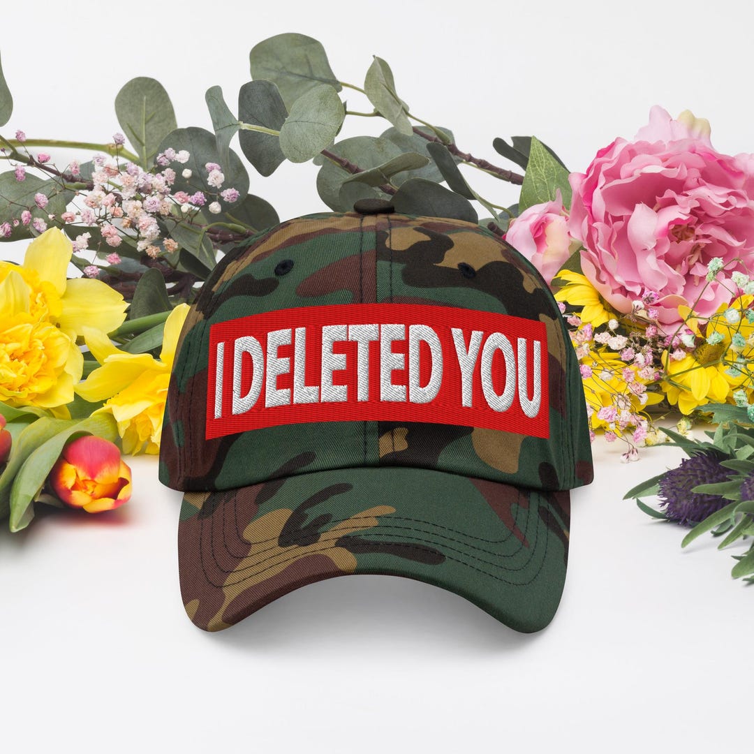 I Deleted You Dad Hat - Etsy