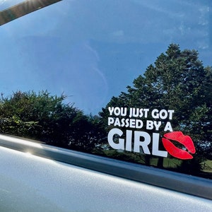 You Got Passed by a Girl Vehicle Decal Lips Traffic Women Funny - Etsy