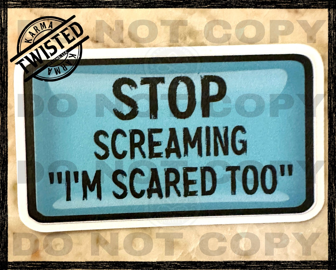Blue Stop Screaming I'm Scared Too Funny Sticker Pack - Etsy