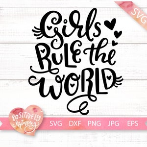 Girls Rule the World SVG, Girl Power Svg, Womens Empowerment Svg ...