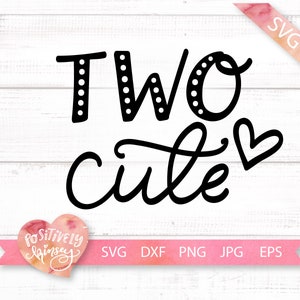 2nd Birthday SVG, Two Cute Svg, Toddler Svg, Two, Birthday Svg, Kids ...
