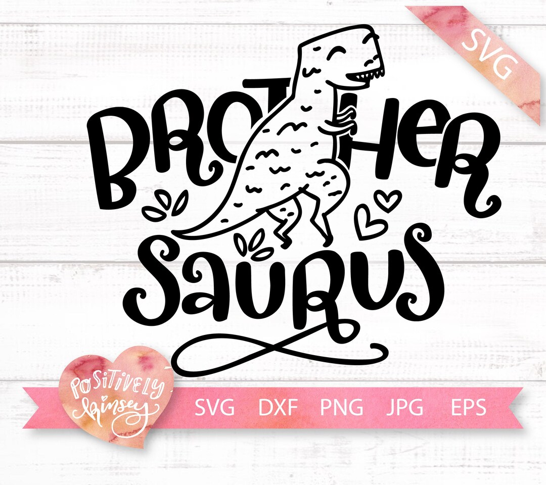 Funny Brother SVG, Brothersaurus, Dino Svg, Dinosaur Svg, Boys, Big ...