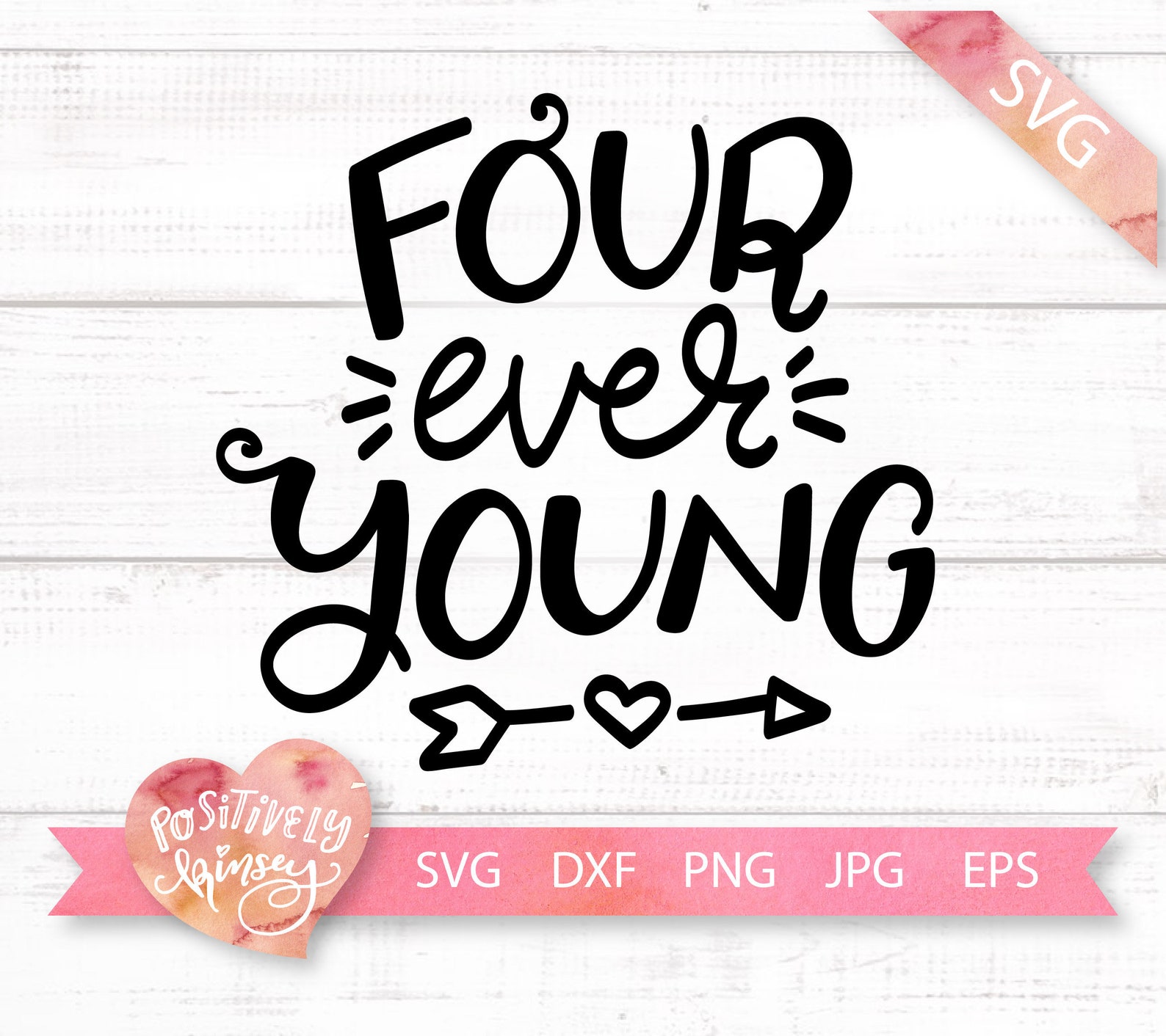 Four SVG, Four Ever Young Svg, I'm Four Svg, Kids Svg, 4th Birthday Svg ...