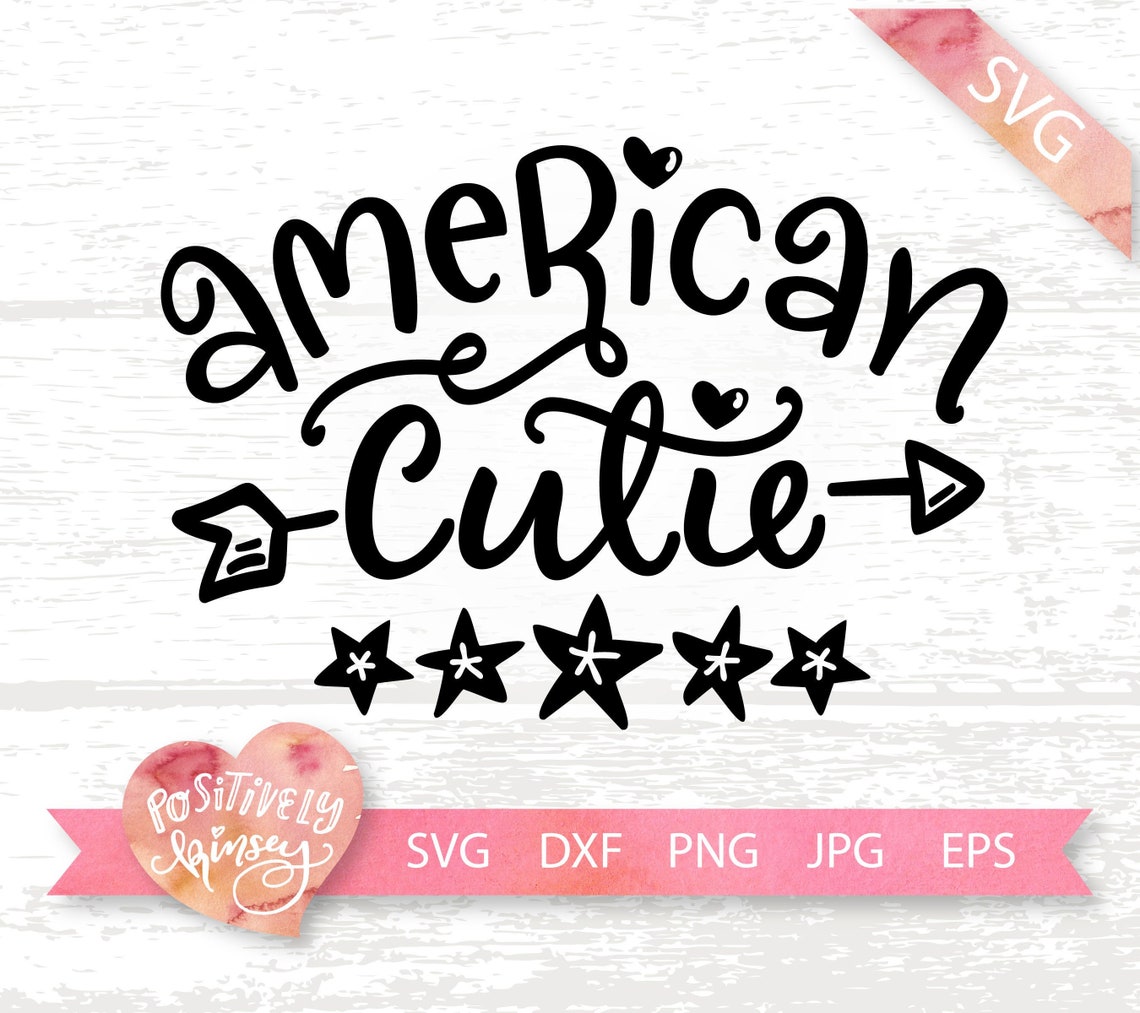 American Cutie Svg Patriotic Svg Usa Svg America Svg Etsy