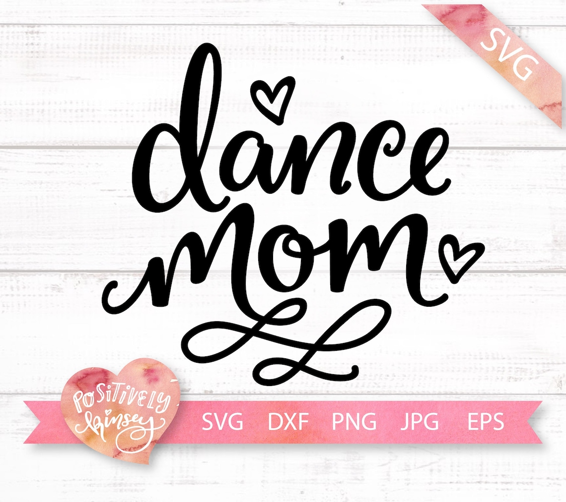 Dance Mom SVG Dance Svg for Mom Shirts Dance Moms Dance - Etsy