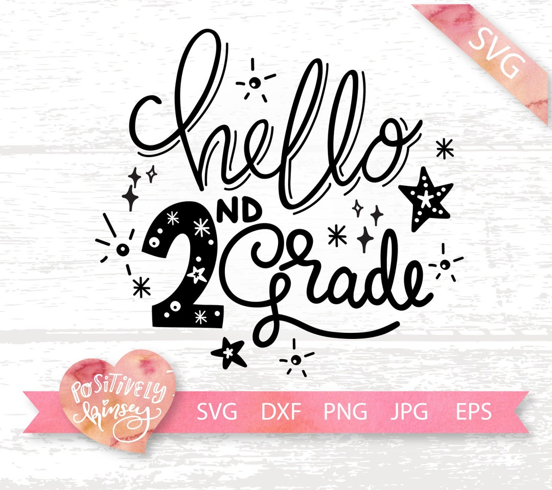 Hello 2nd Grade Svg, Hello Second Grade, 2nd Grade Shirt Svg, Back to ...