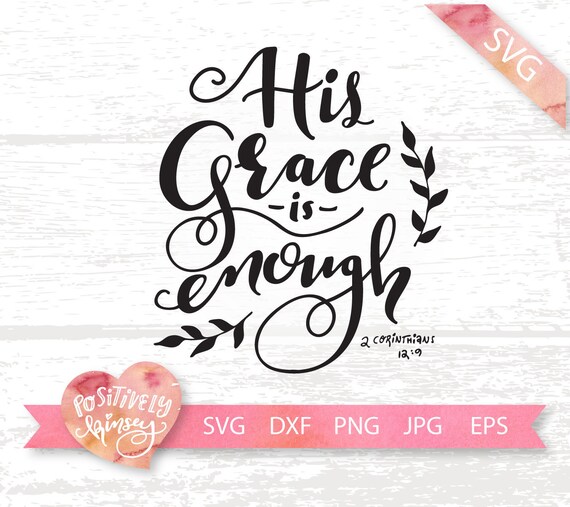 Grace SVG File His Grace is Enough Christian Svg Files | Etsy