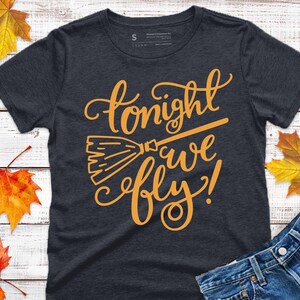 Witch SVG, Tonight We Fly Svg Cut File, Halloween Svg Quote Saying ...
