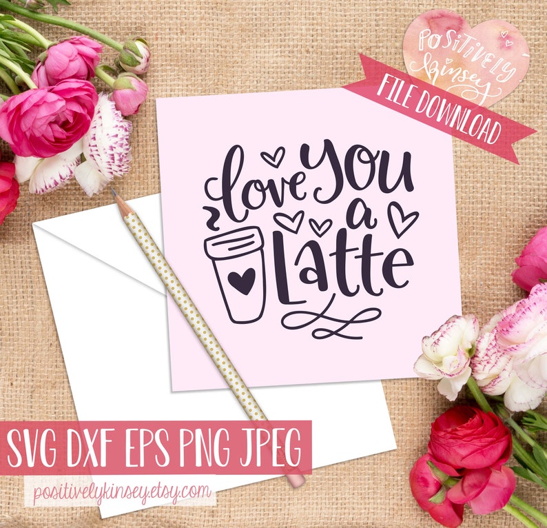Coffee Valentine SVG Love You a Latte Coffee Svg Coffee Pun - Etsy