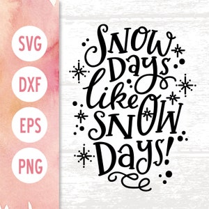 Snow Days Like Snow Days SVG, Cute Winter Svg File, Snow Svg, Snow Day ...