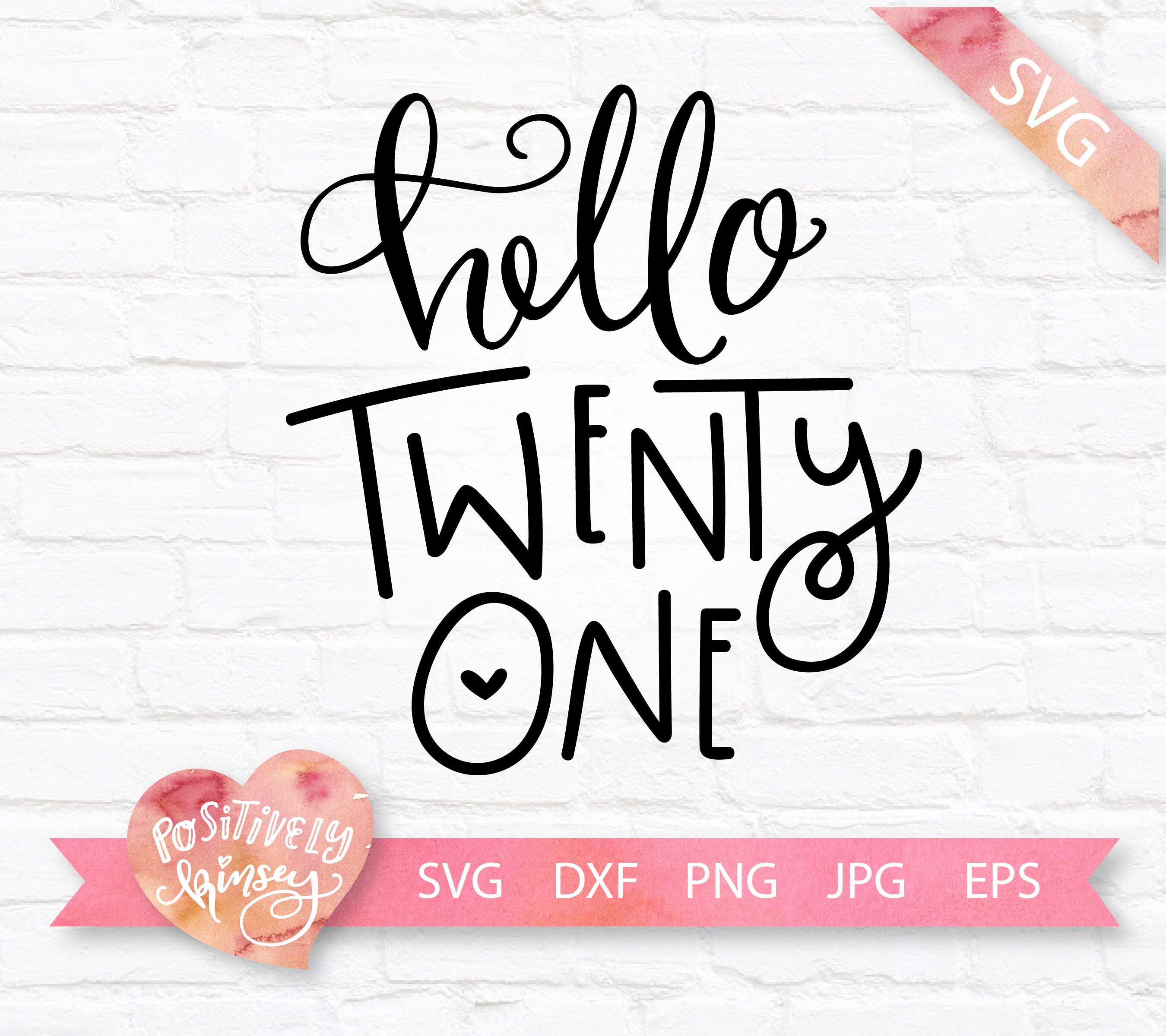 21st Birthday SVG // Hello Twenty One SVG Womens Birthday - Etsy Australia