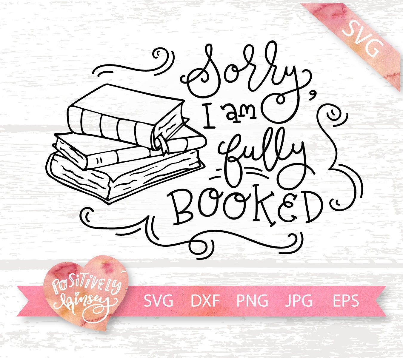 Reading Svg Sorry I am Fully Booked Book Svg Introvert Svg | Etsy
