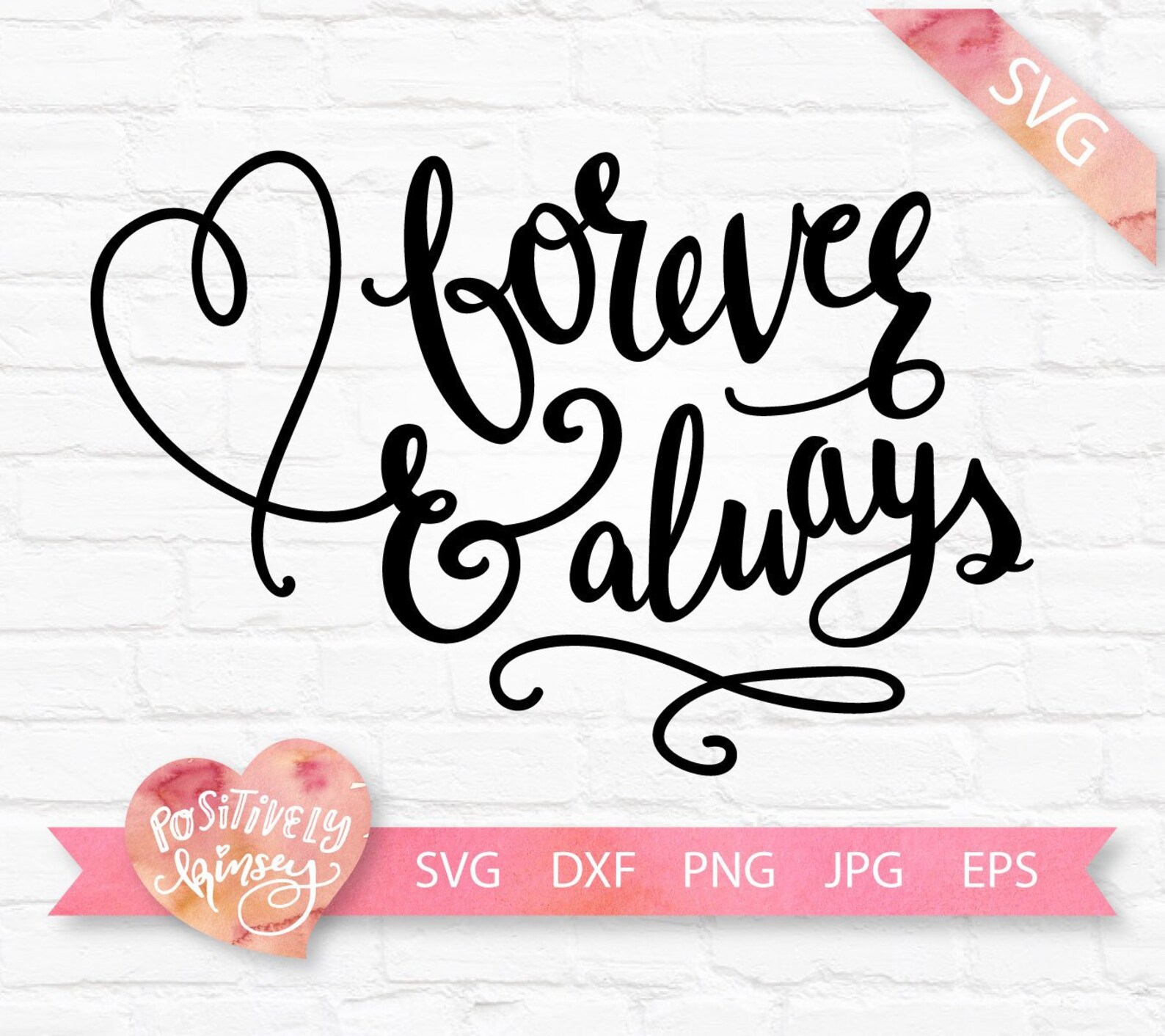Forever and Always SVG Love Svg Wedding Svg Anniversary - Etsy