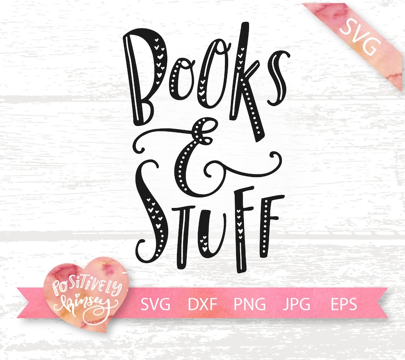 Books and Stuff SVG Cut File // Hand Lettering Quote Art // - Etsy