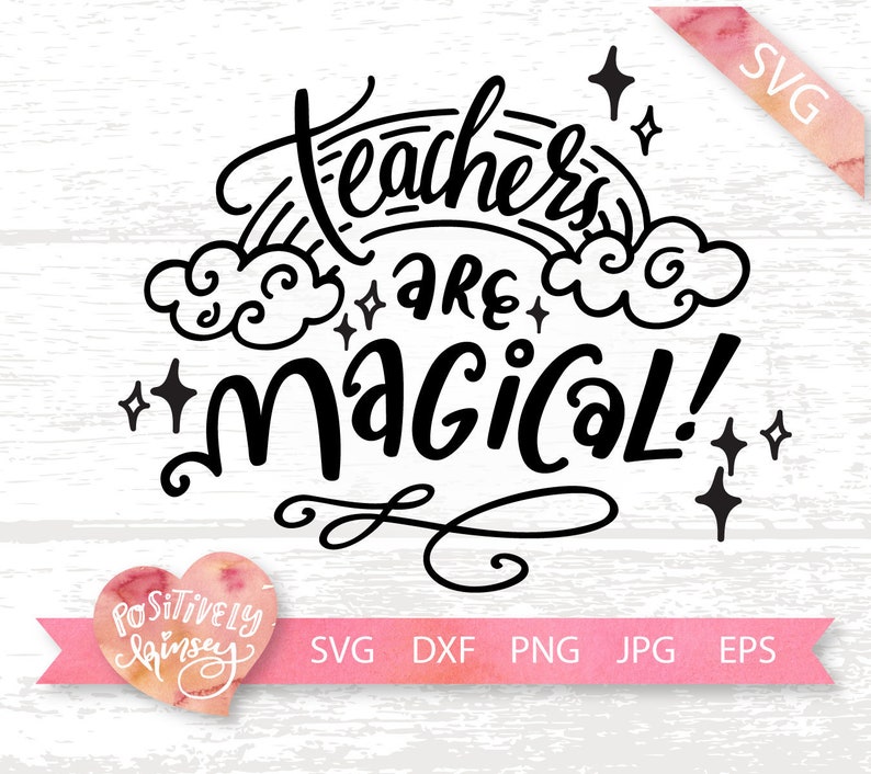 Teachers Are Magical Svg Teacher Svg Files School Teacher - Etsy