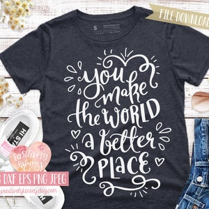 Teacher Appreciation SVG, You Make the World a Better Place, Teacher ...