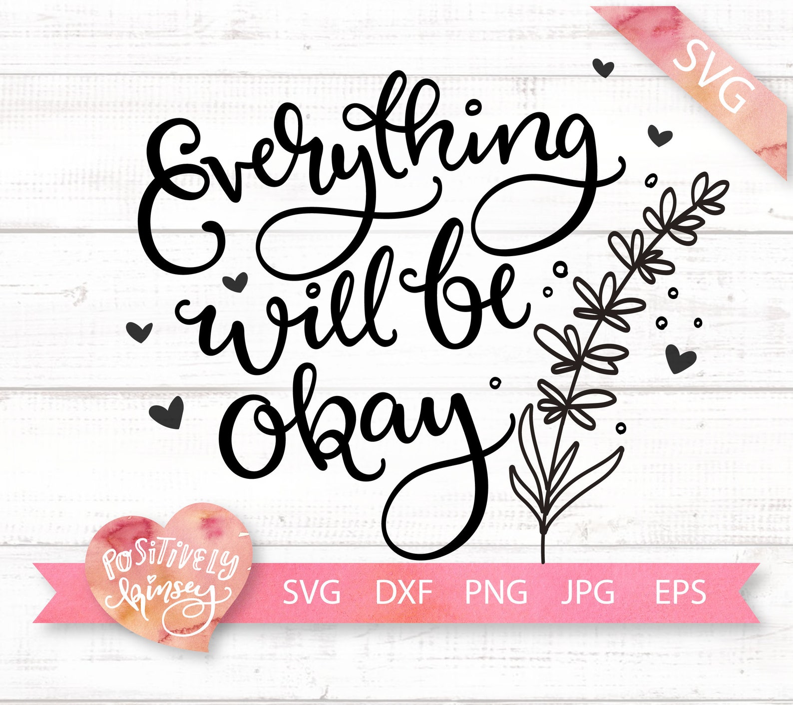 Everything Will Be Okay SVG Inspirational Svg Encouragement - Etsy