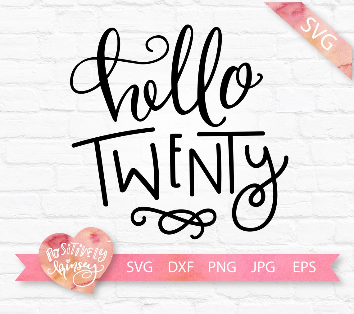 20th Birthday SVG Hello Twenty Svg Hello 20 Svg Birthday | Etsy