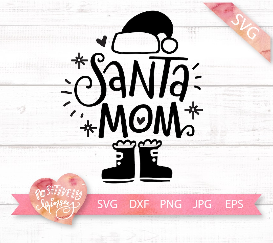 Santa Mom SVG File, Mom Christmas SVG, Mothers, Mama, Christmas Shirt ...
