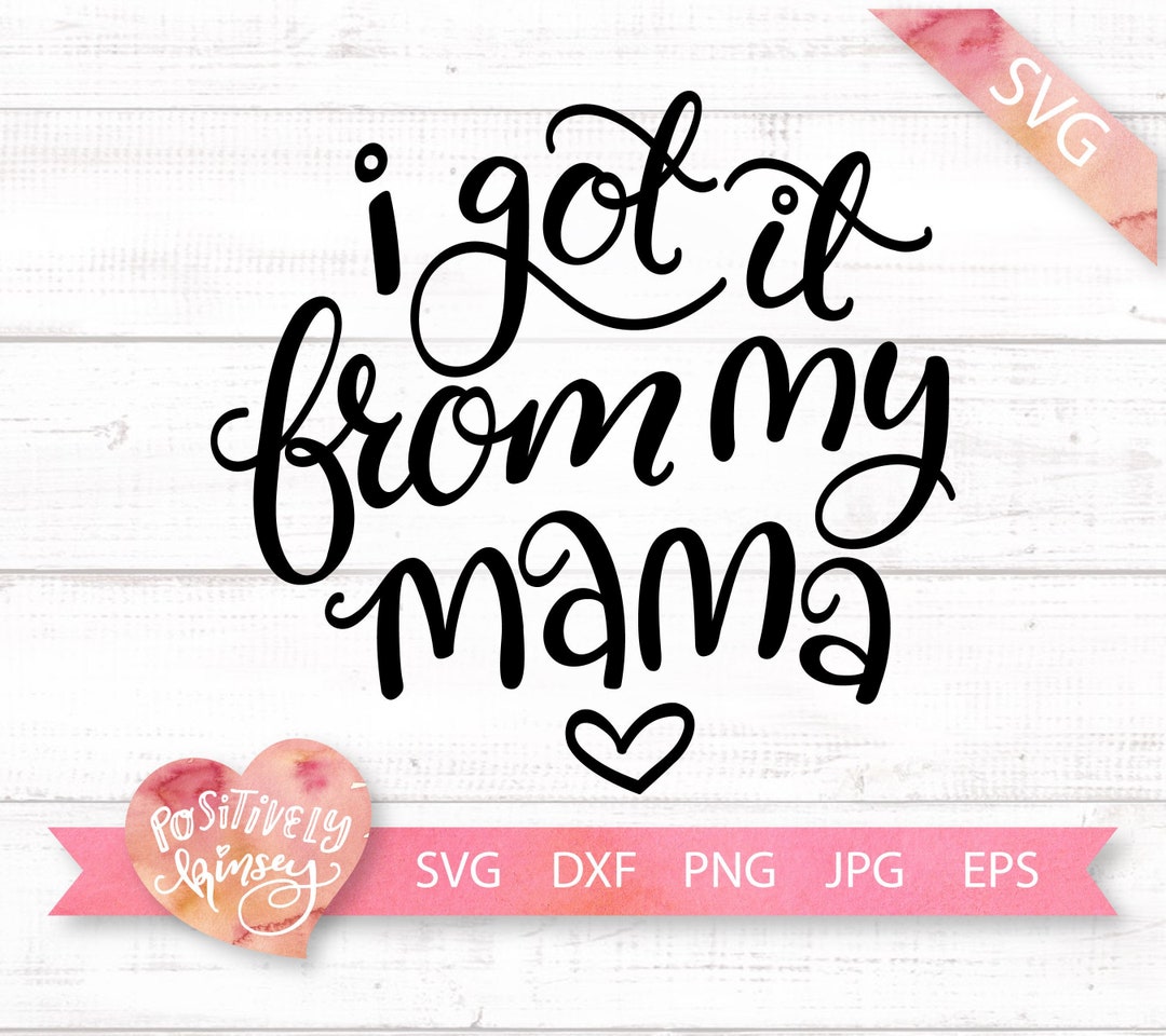 Little Girl SVG, I Got It From My Mama, Daughter Svg, Cute Baby Onesie ...
