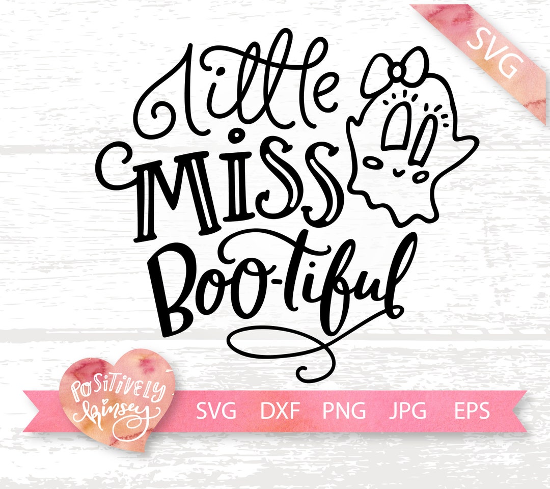Little Miss Bootiful SVG Cut File, Girl Ghost Svg File, Halloween Svg ...