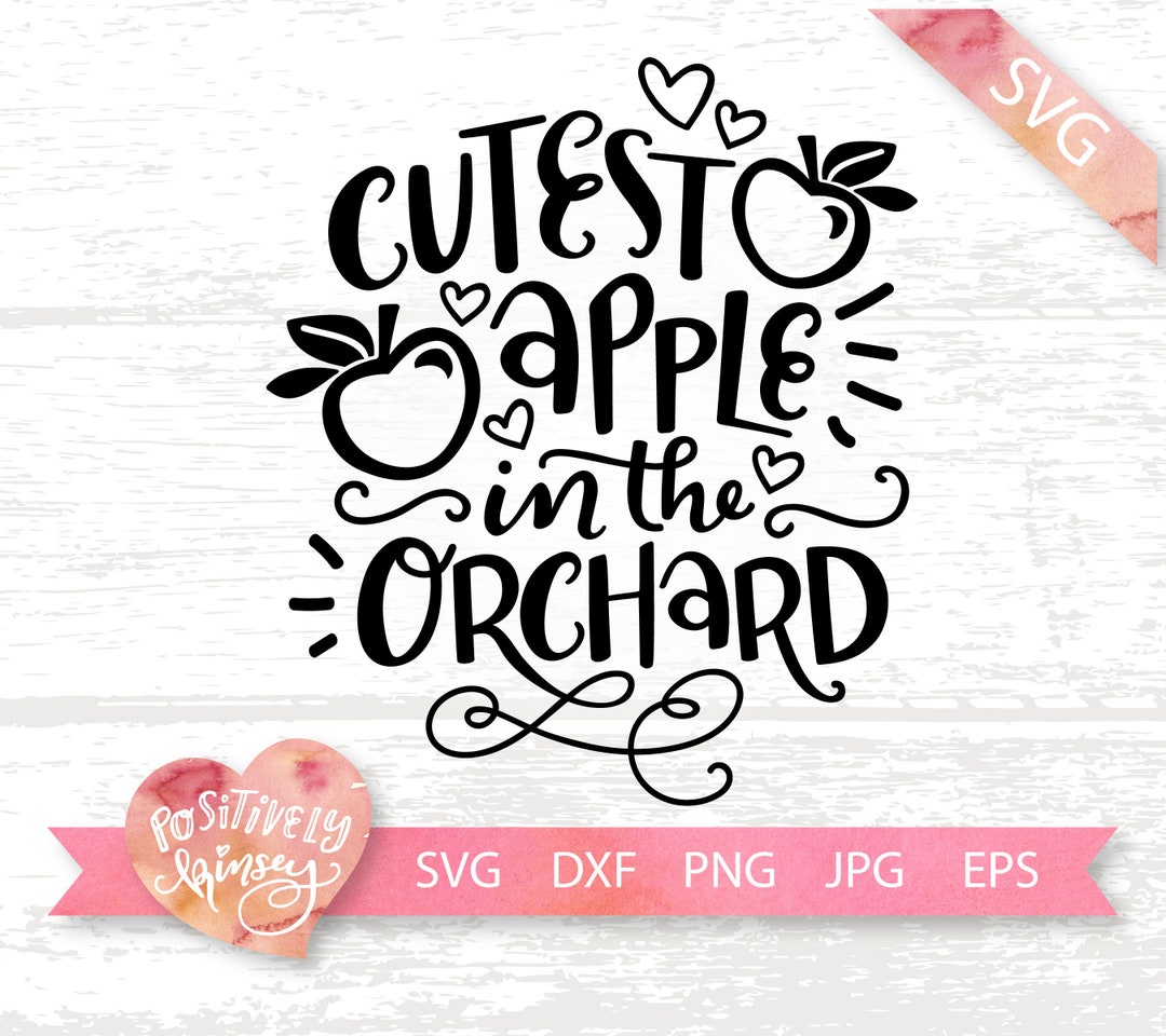 Cutest Apple in the Orchard SVG File, Kids Shirt Svg for Fall, Autumn ...